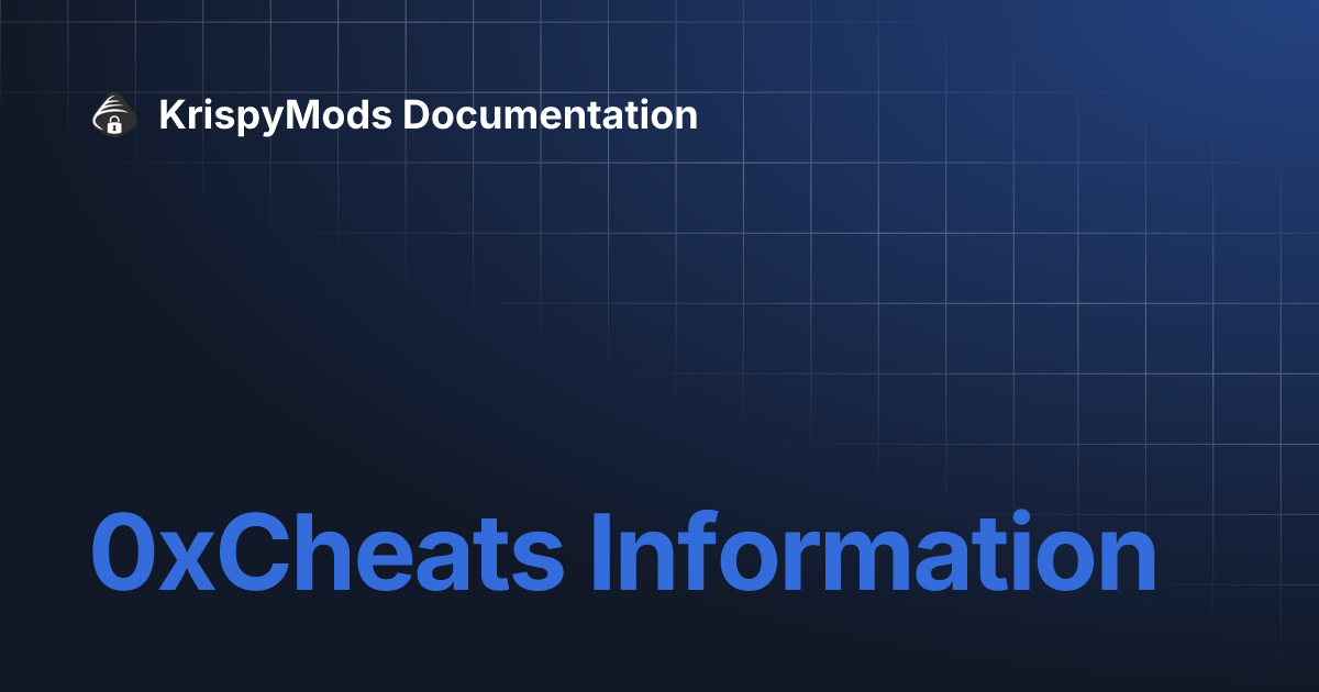 0xCheats Information | KrispyMods Documentation