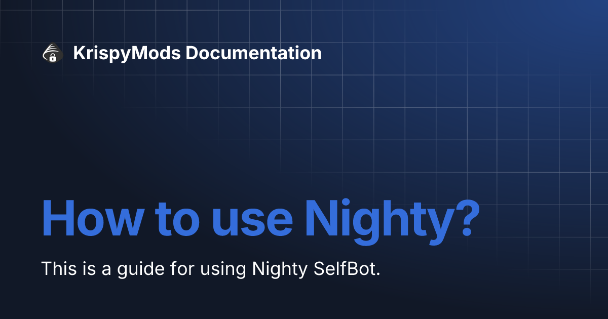 How to use Nighty? | KrispyMods Documentation
