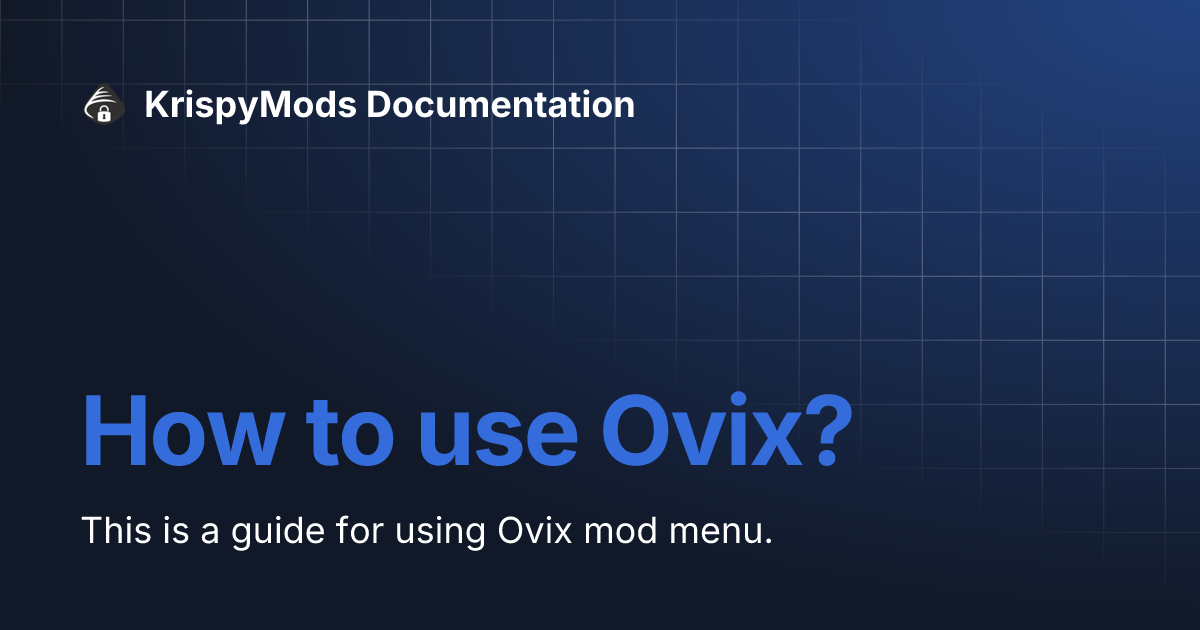 How to use Ovix? | KrispyMods Documentation