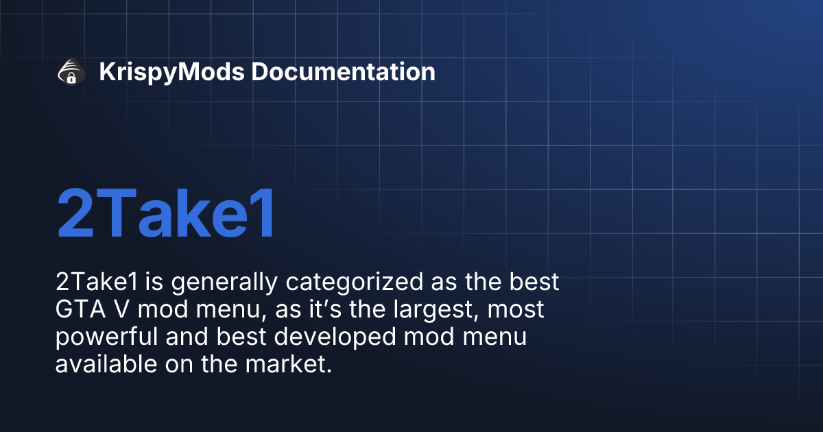 2Take1 | KrispyMods Documentation